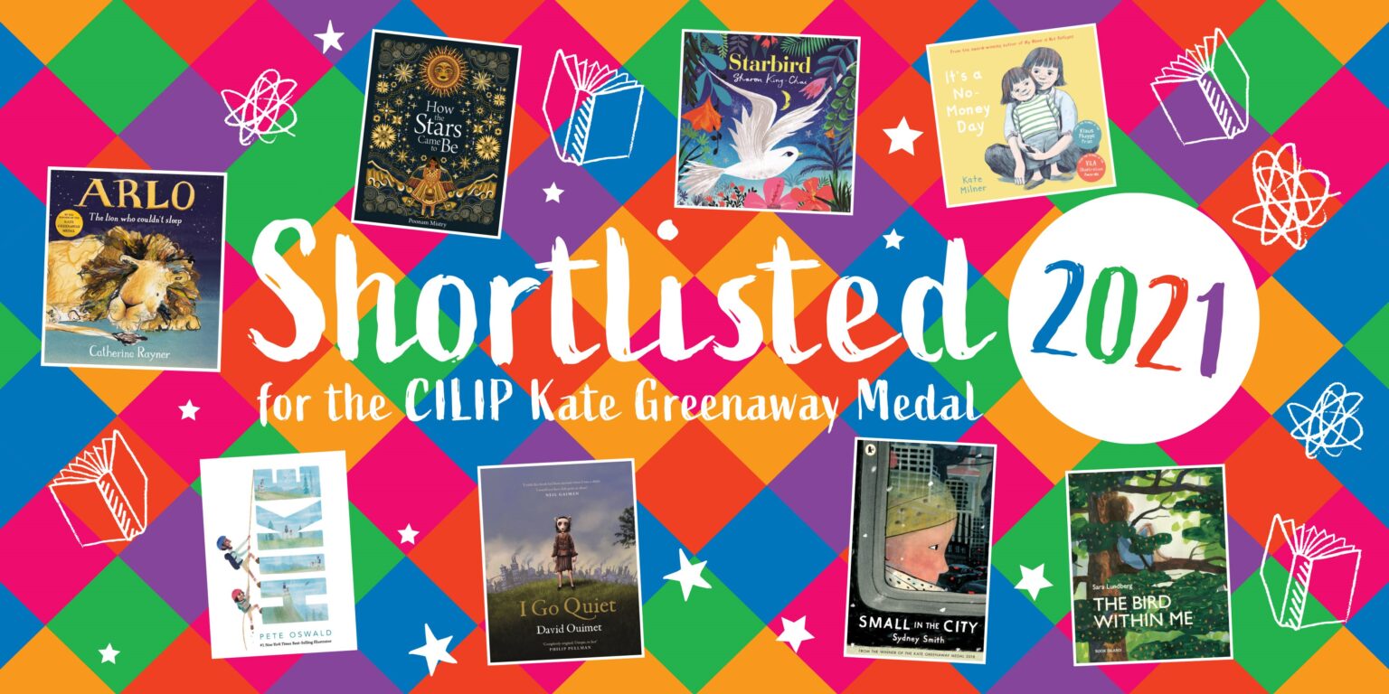 CILIP CARNEGIE AND KATE GREENAWAY MEDALS 2021 SHORTLISTS ANNOUNCED ...